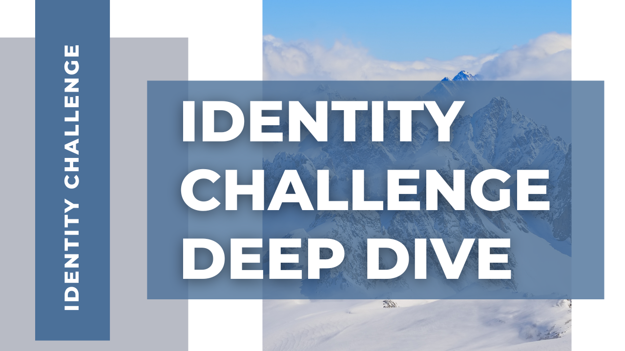 Going Deeper on the Identity Challenge Promises | Pure Encouragement