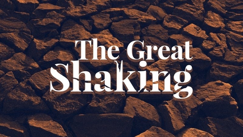 The Great Shaking | Faith Church