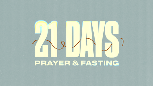 Calvary Church - 21 Days of Prayer & Fasting