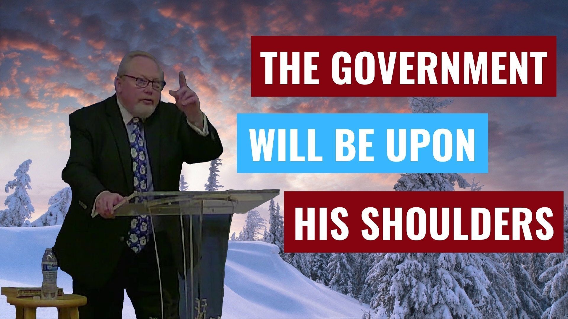 The Government Will Be Upon His Shoulders | Rock Creek Christian Center