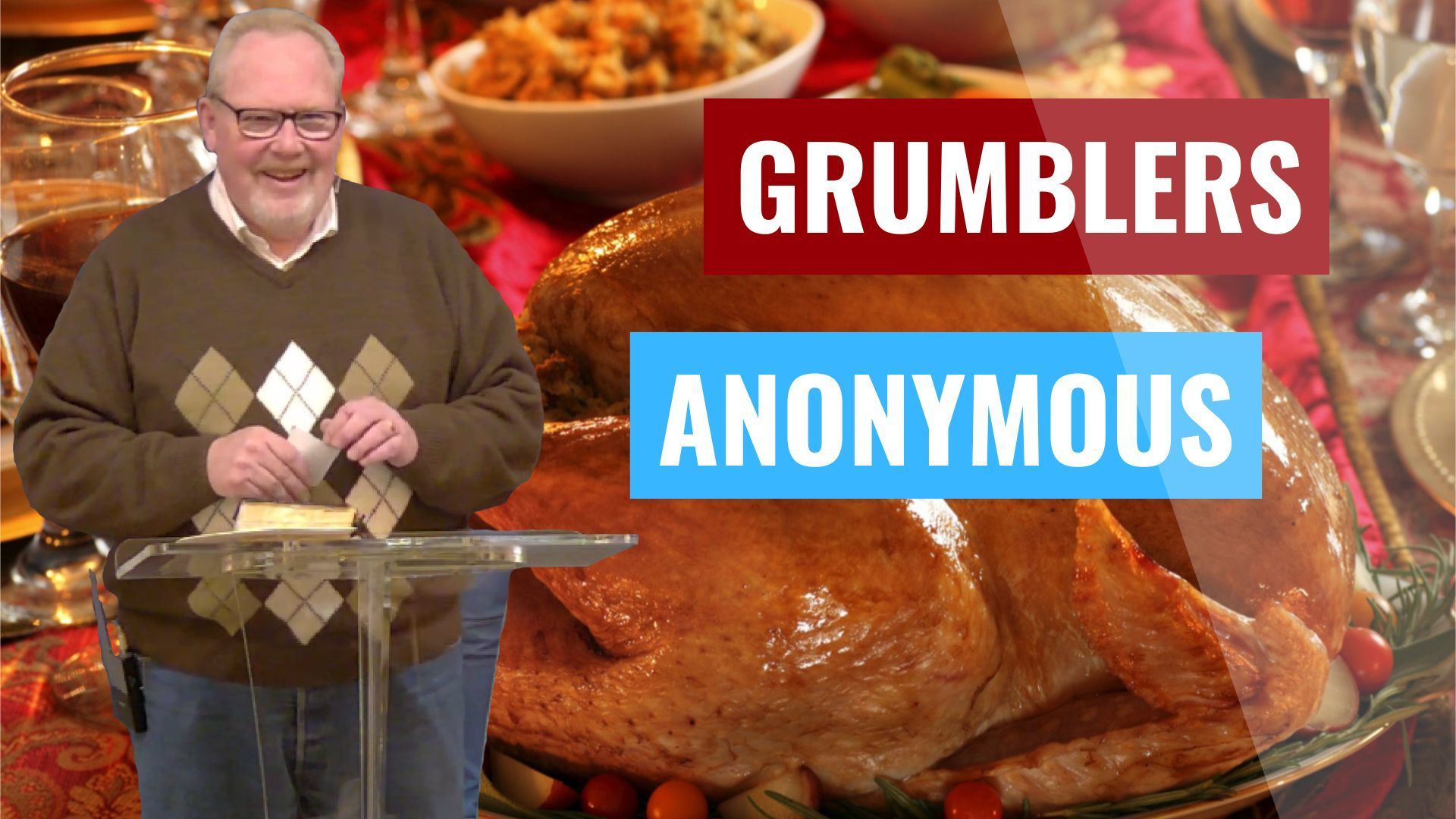 Grumblers Anonymous | Rock Creek Christian Center