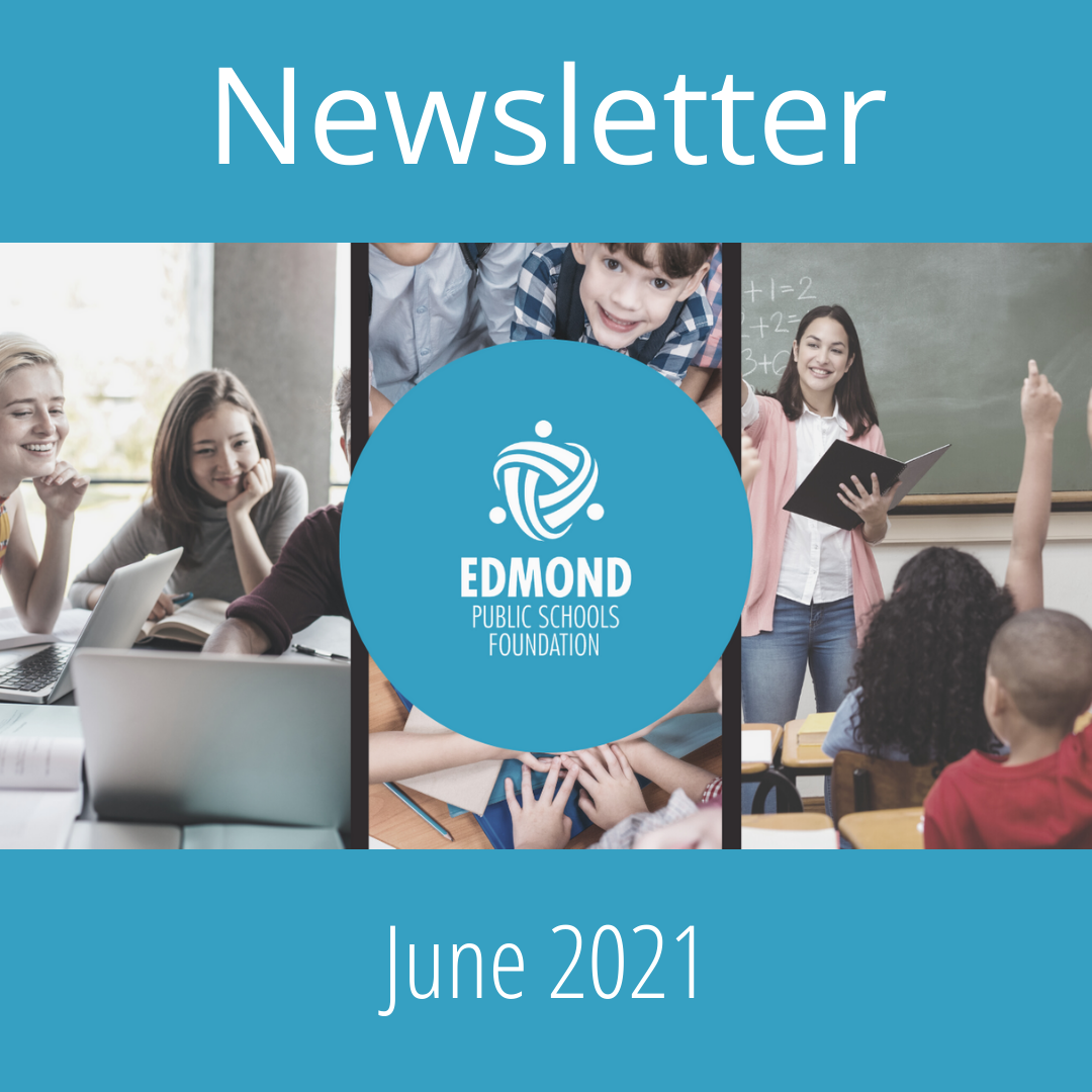 June 2021 Newsletter | Edmond Public Schools Foundation