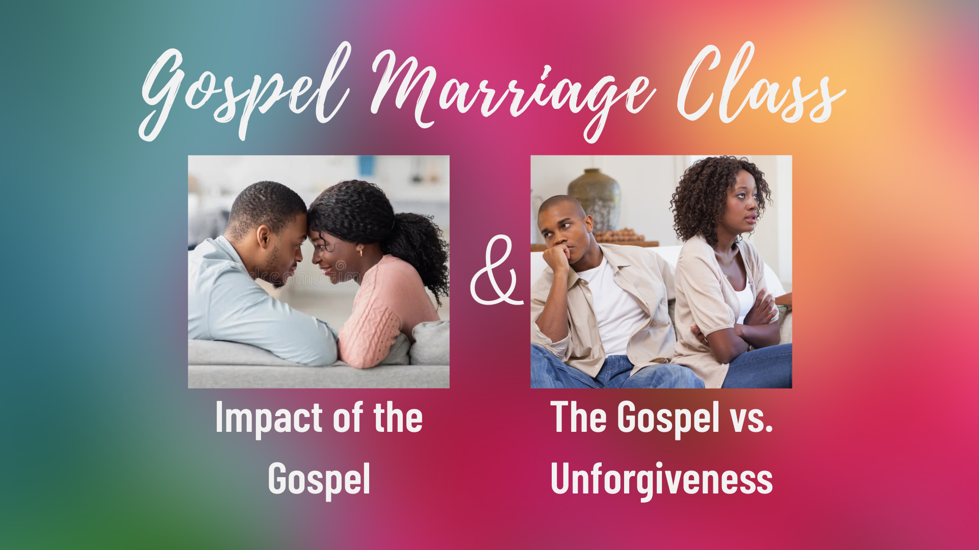Gospel Marriage Class Thursday April 24 | New City Fellowship | Church ...